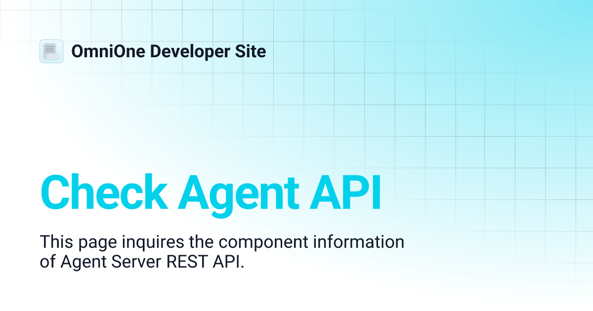 Check Agent API | OmniOne Developer Site